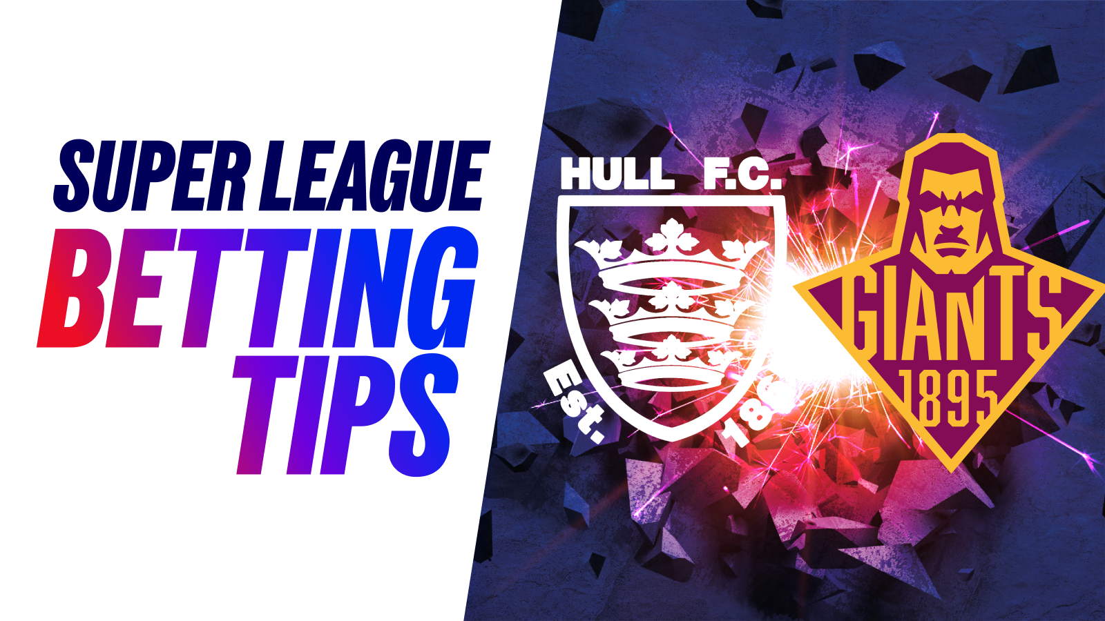 Hull FC vs Huddersfield Giants Prediction: Hosts worth covering with a ...