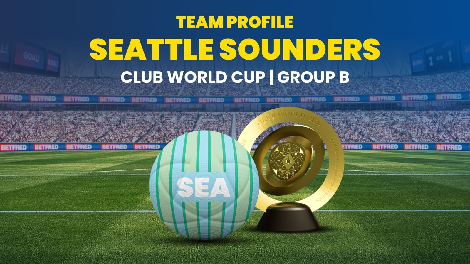 Seattle Sounders FIFA Club World Cup 2025 Predictions, Squad & Odds to Win