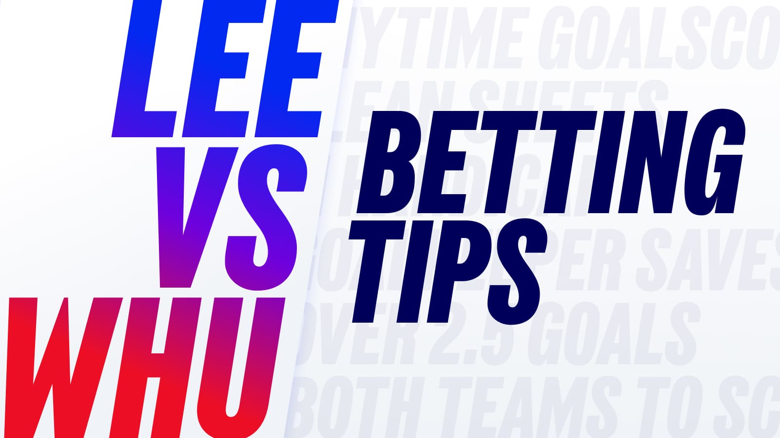 Leeds vs West Ham Prediction & Premier League Betting Tips - 24/10/25