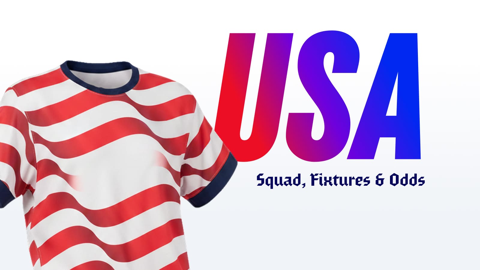 USA World Cup 2026 Squad, Schedule & Betting Odds