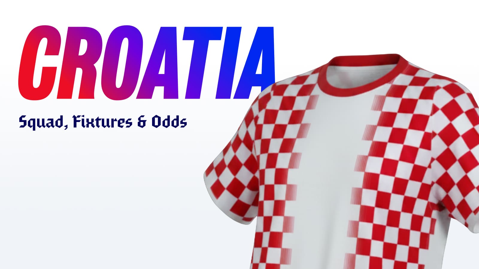Croatia World Cup 2026 Squad, Schedule & Betting Odds
