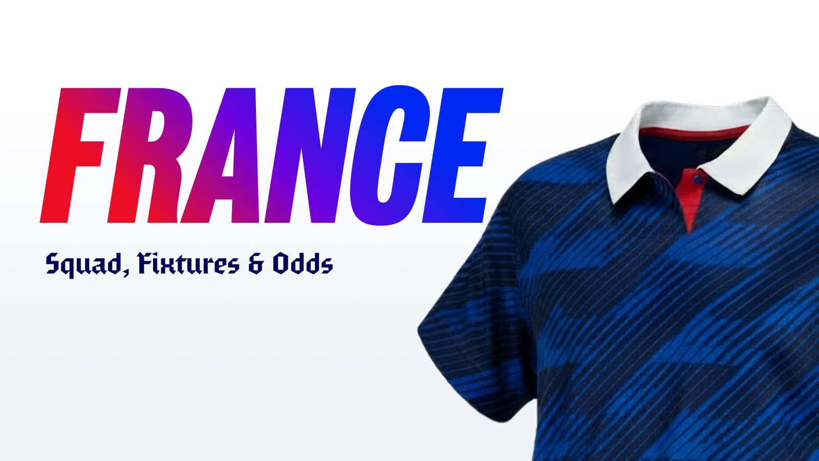 France World Cup 2026 Squad, Schedule & Betting Odds